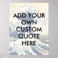 Create Your Own Great Wave Quote Poster | Zazzle