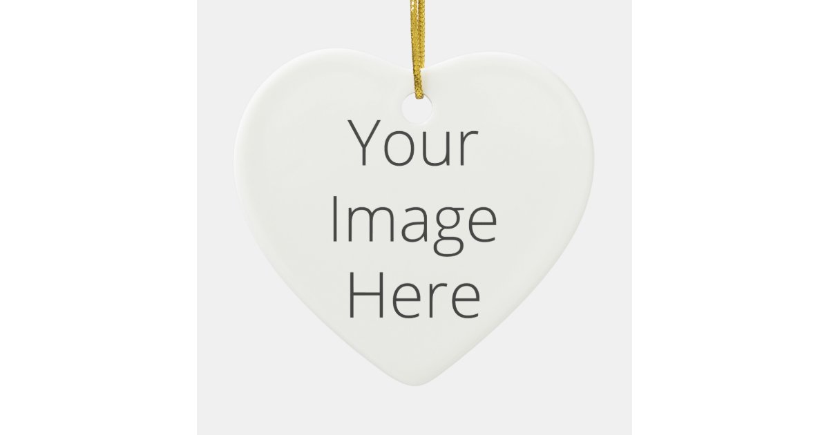 Create Your Own Heart Ornament | Zazzle