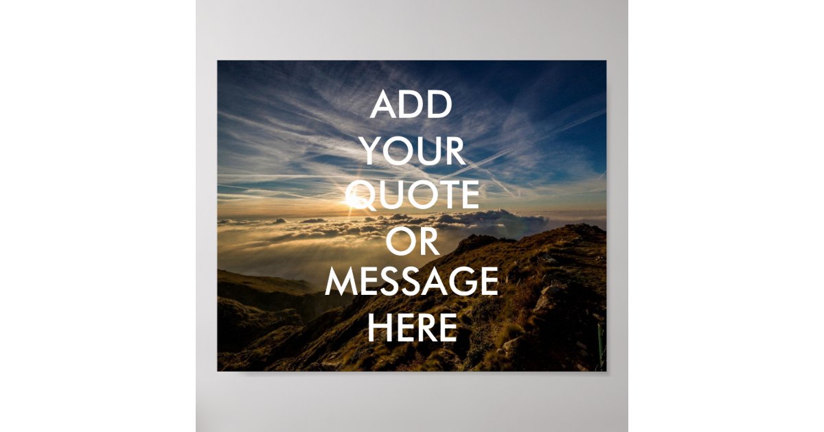 Create Your Own Inspirational Quote Poster | Zazzle