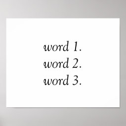 Create your own inspirational text in three words poster | Zazzle
