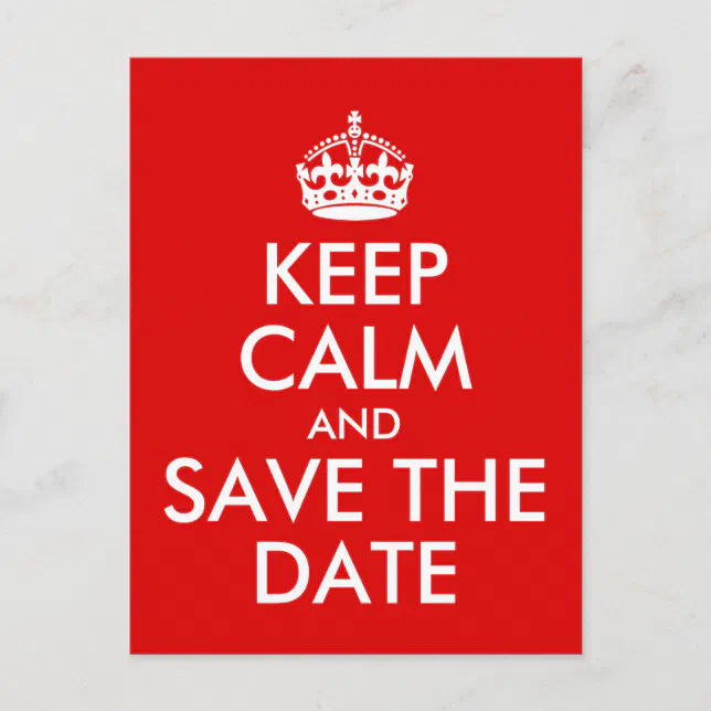 Create Your Own Keep Calm and Save the Date Announcement Postcard | Zazzle