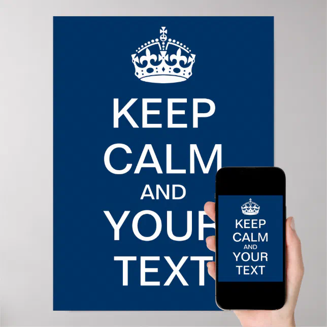 Create Your Own "Keep Calm & Carry On" Poster! Poster | Zazzle