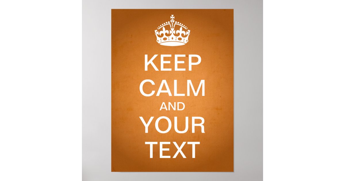 Create Your Own "Keep Calm" Poster (vintage paper) | Zazzle