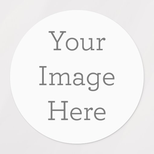 Create Your Own Large Circle Waterproof Label | Zazzle Create Your Own Large Circle Waterproof Label | Zazzle