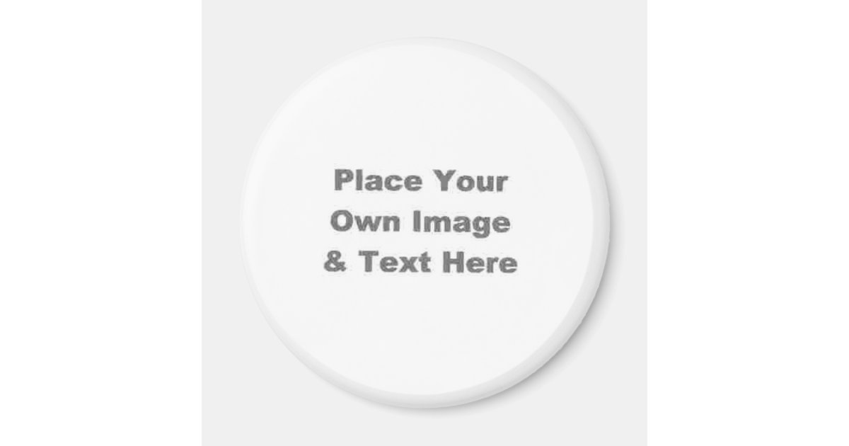Create Your Own Magnet | Zazzle