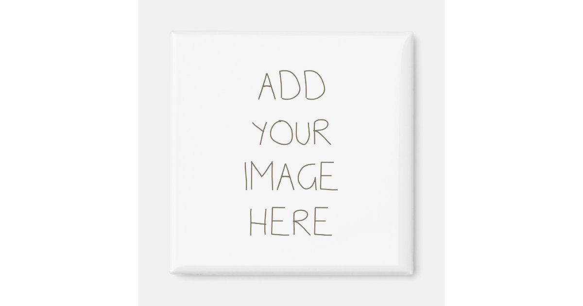 Create Your Own Magnet | Zazzle