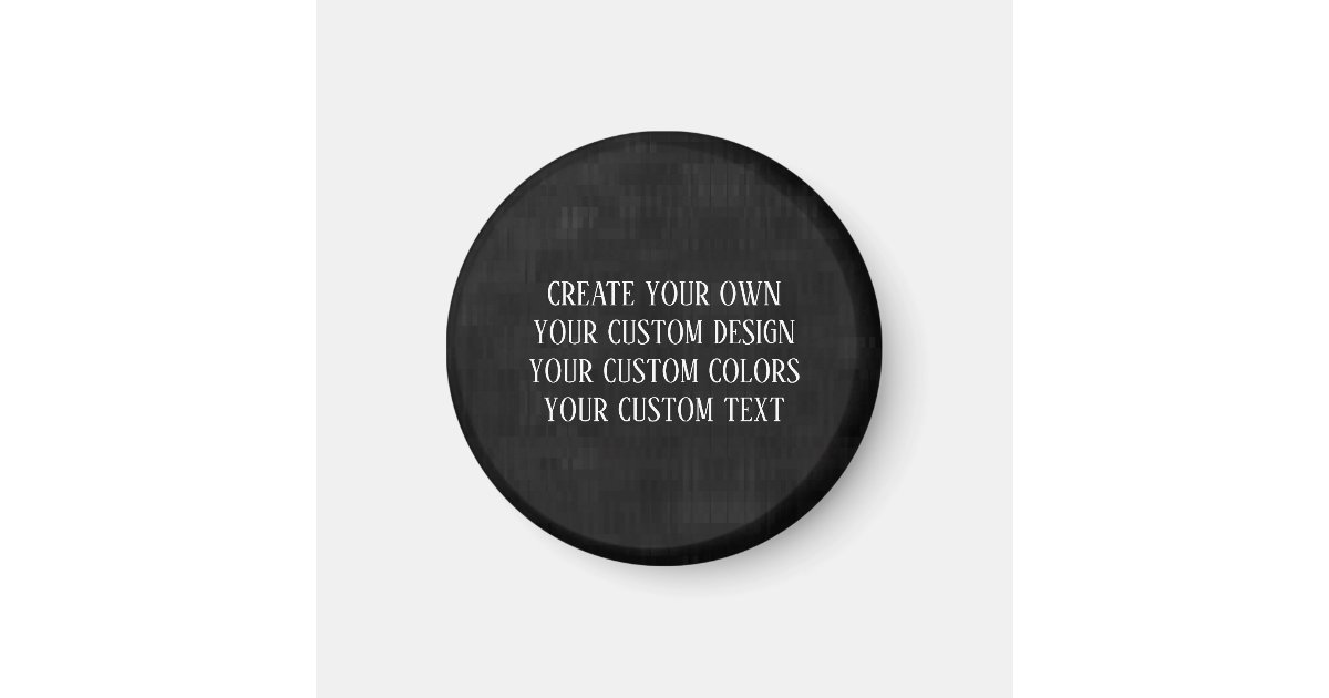 Create Your Own! Magnet | Zazzle