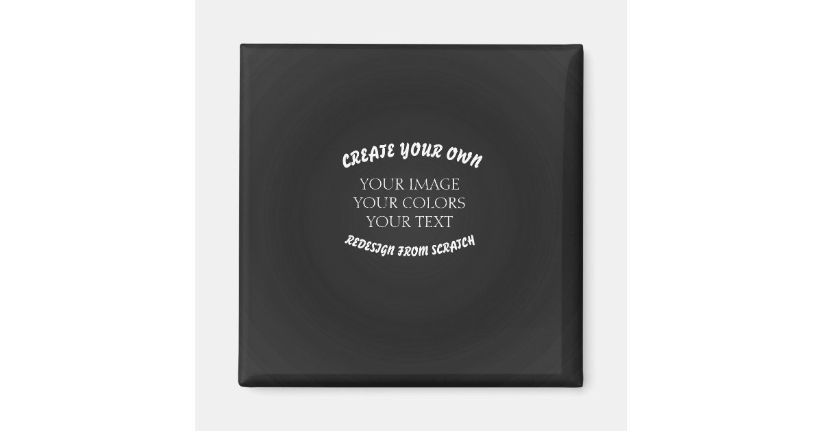 Create Your Own Magnet | Zazzle