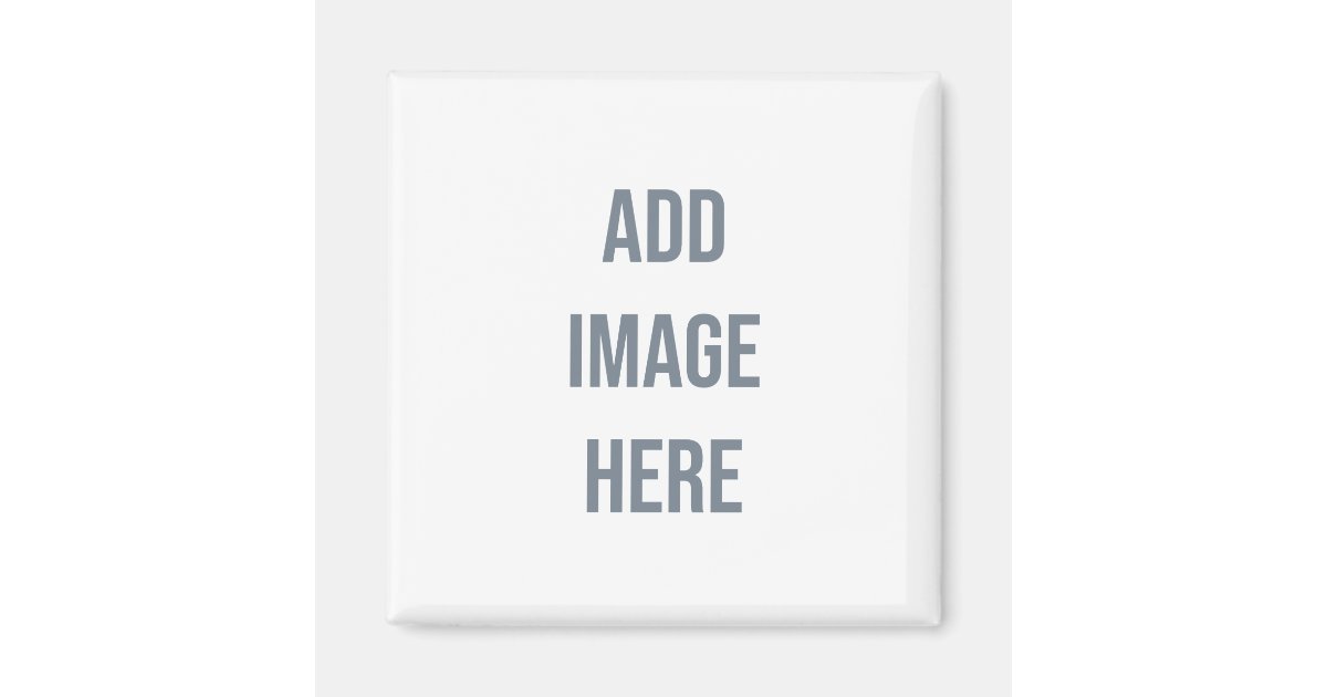 Create Your Own Magnet | Zazzle
