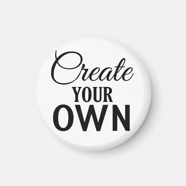 Create Your Own Magnet | Zazzle
