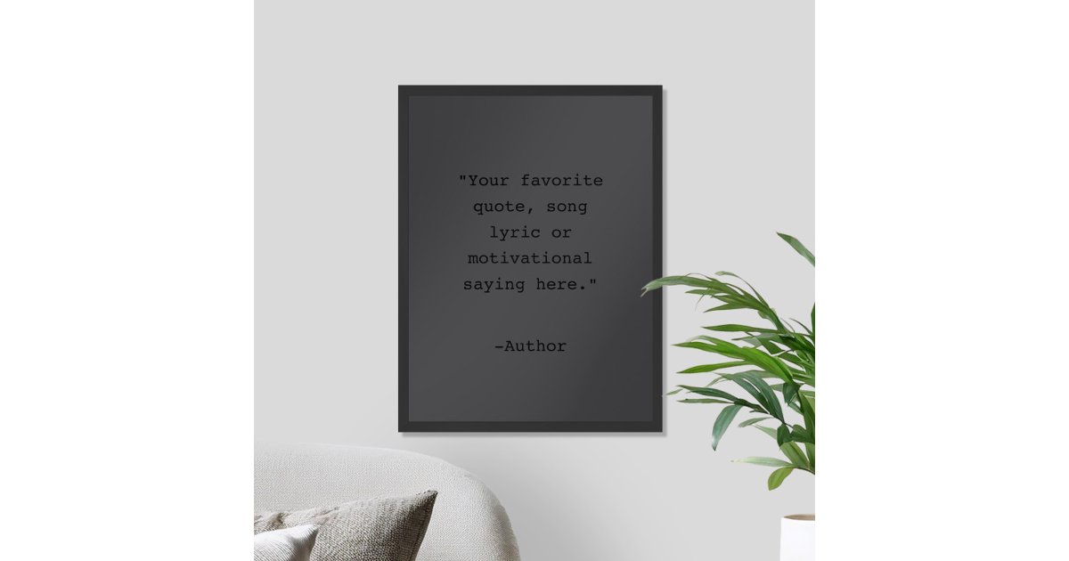Create Your Own Matte Black Quote Poster | Zazzle