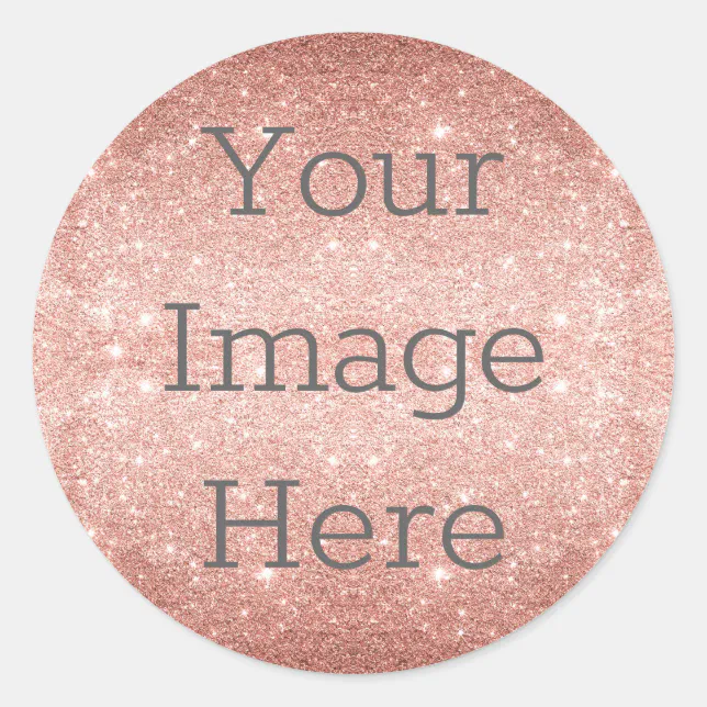 Create Your Own Metallic Rose Gold Glitter Foil Classic Round Sticker ...