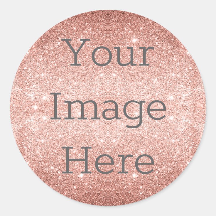 Create Your Own Metallic Rose Gold Glitter Foil Classic Round Sticker ...
