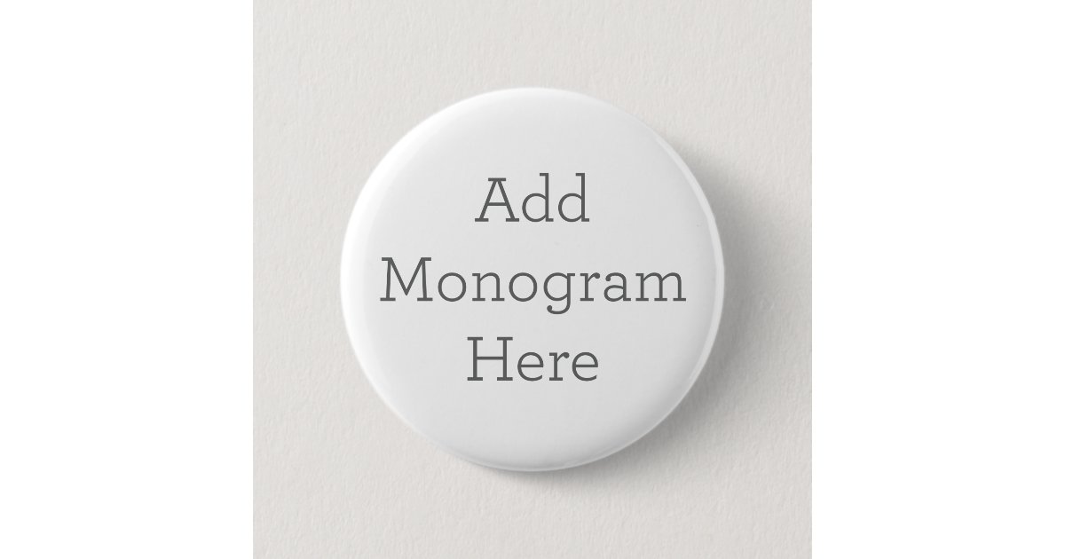 Create Your Own Monogram Button | Zazzle