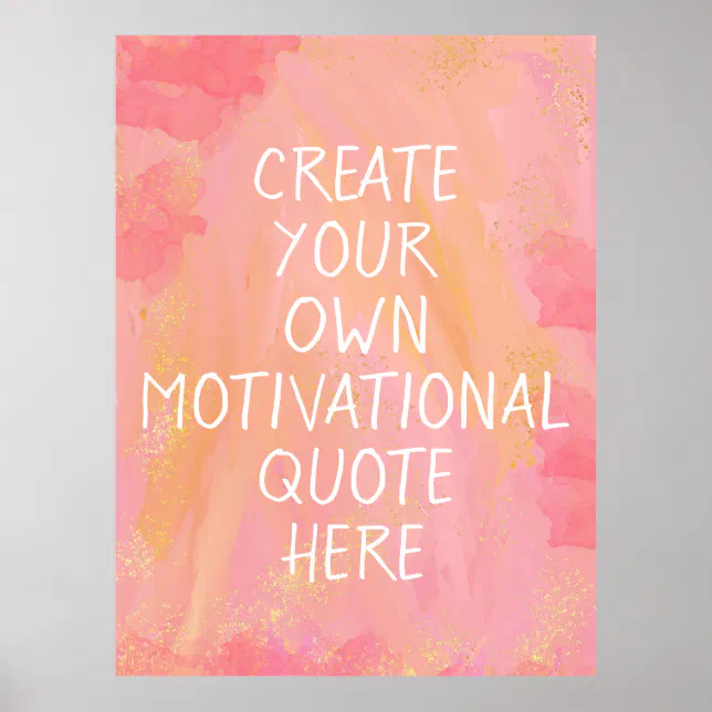 Create Your Own Motivational Inspirational Quote Poster | Zazzle