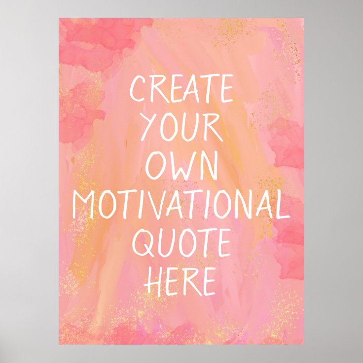 Create Your Own Motivational Inspirational Quote Poster | Zazzle