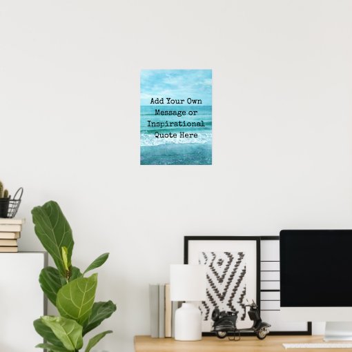 Create Your Own Motivational Inspirational Quote Poster | Zazzle