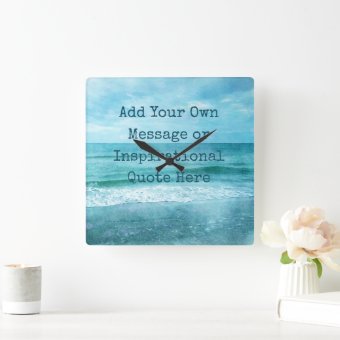 Create Your Own Motivational Inspirational Quote Square Wall Clock | Zazzle