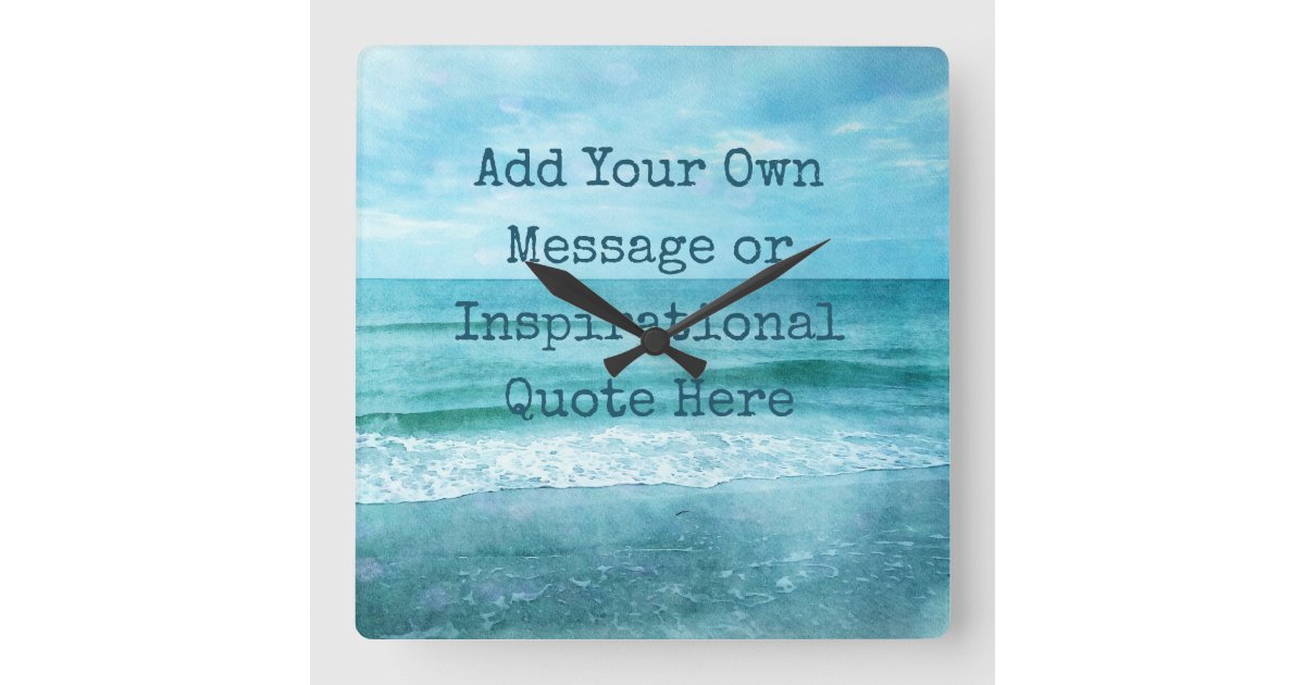 Create Your Own Motivational Inspirational Quote Square Wall Clock | Zazzle