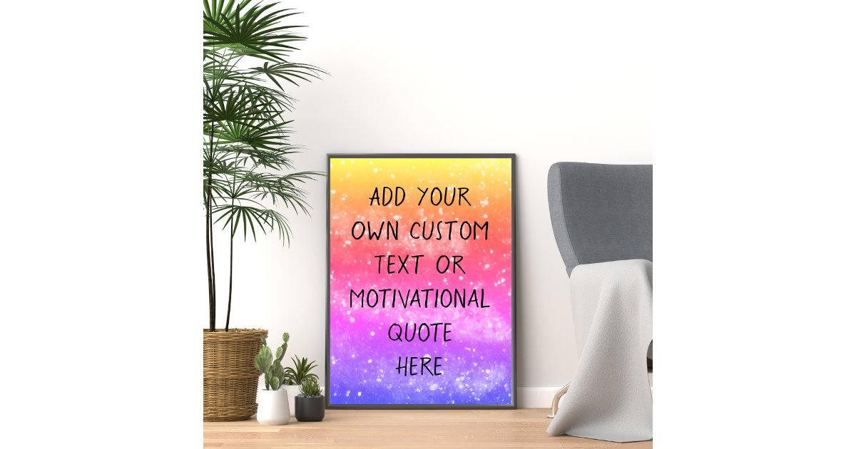 Create Your Own Motivational Quote Poster | Zazzle