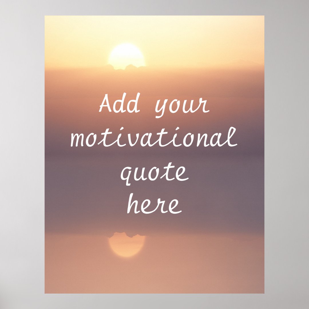 Create your own motivational quote poster | Zazzle
