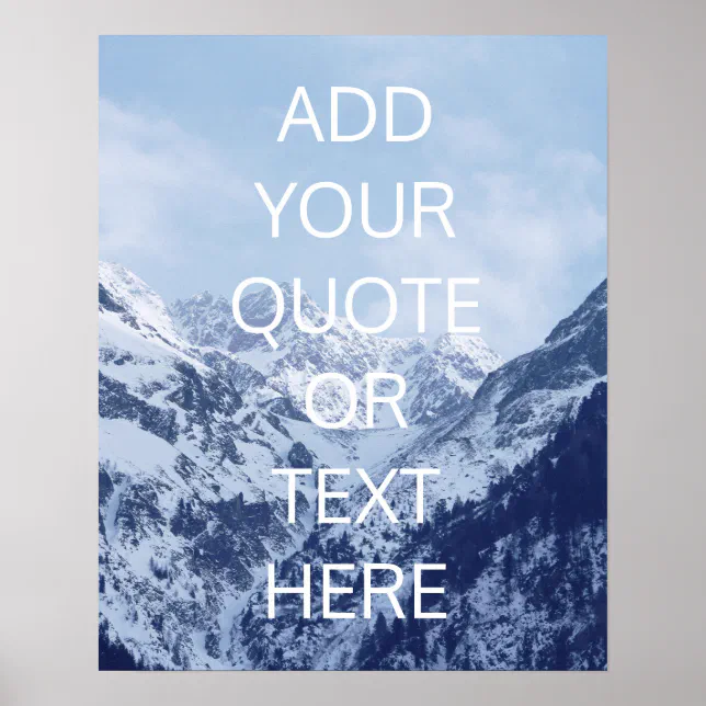 Create Your Own Mountain Inspirational Quote Poster | Zazzle