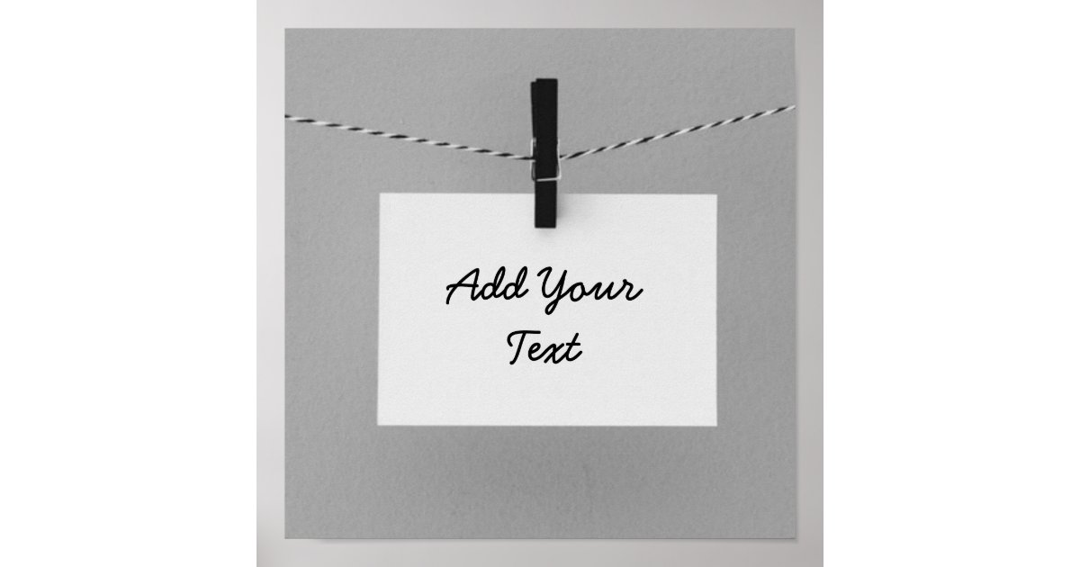 Create Your Own Note Personalize It Poster | Zazzle