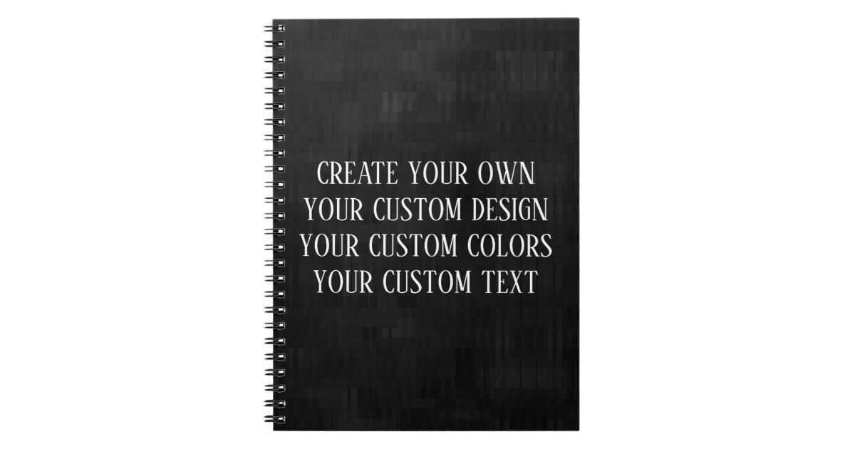 Create Your Own! Notebook | Zazzle