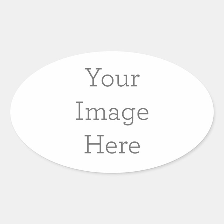 Create Your Own Oval Sticker | Zazzle