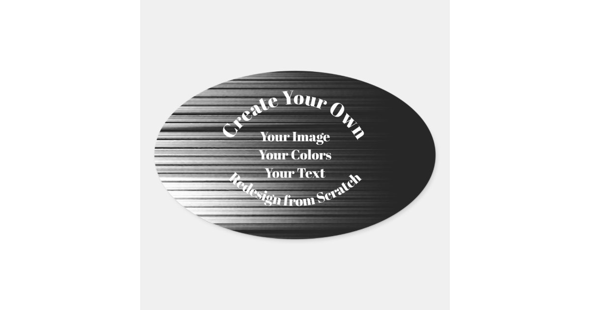 Create Your Own Oval Sticker | Zazzle