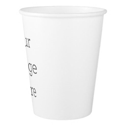 Create Your Own Paper Cup | Zazzle