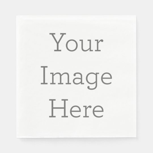 Create Your Own Paper Napkin Zazzle create-your-own-paper-napkin-zazzle
