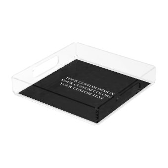 Create Your Own Personalized Acrylic Tray | Zazzle