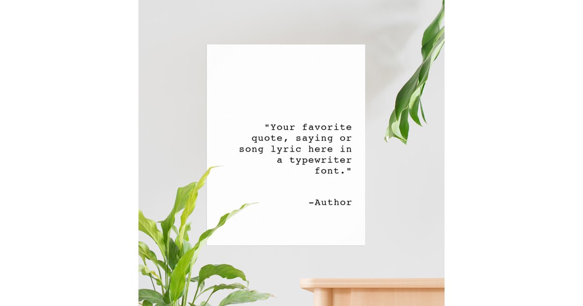 Create Your Own Personalized Custom Quote Poster | Zazzle