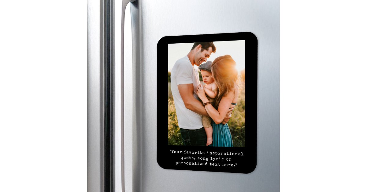 Create Your Own Personalized Photo and Quote Magnet | Zazzle