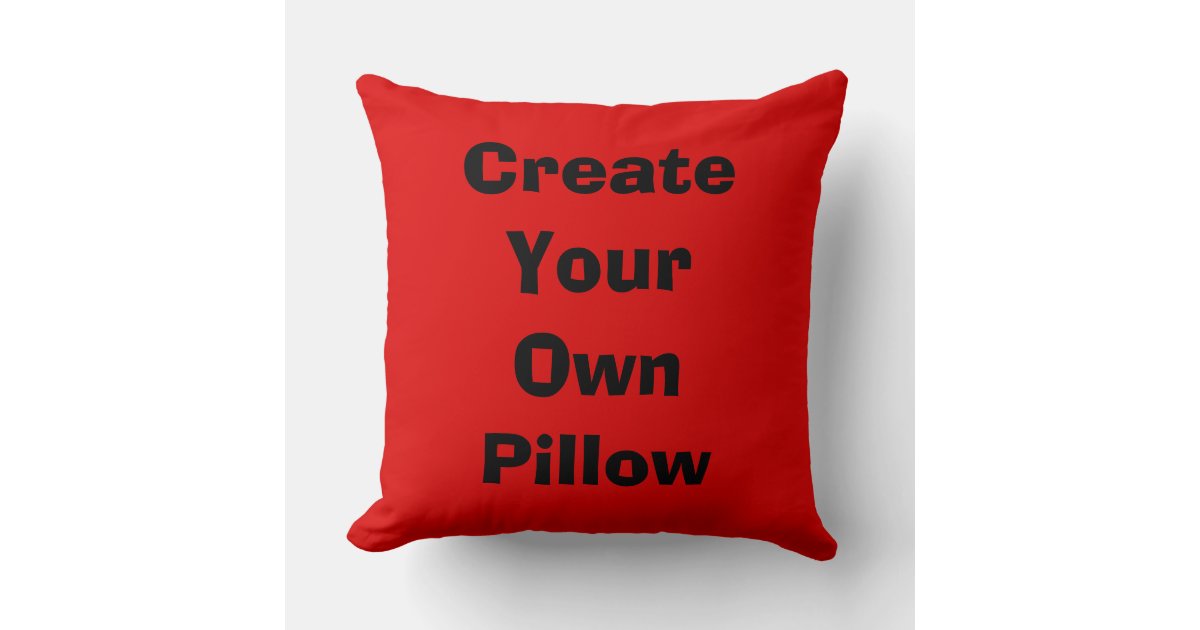 Create Your Own Pillow | Zazzle