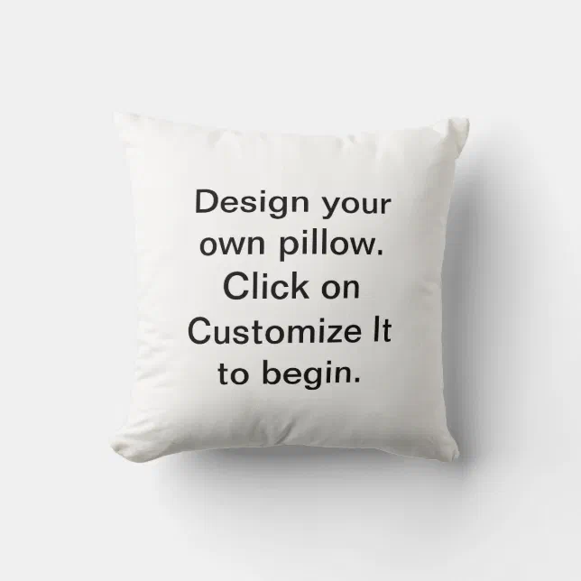 Create Your Own Pillow to Design Your Own | Zazzle