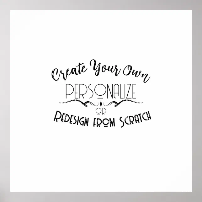 Create Your Own Poster | Zazzle