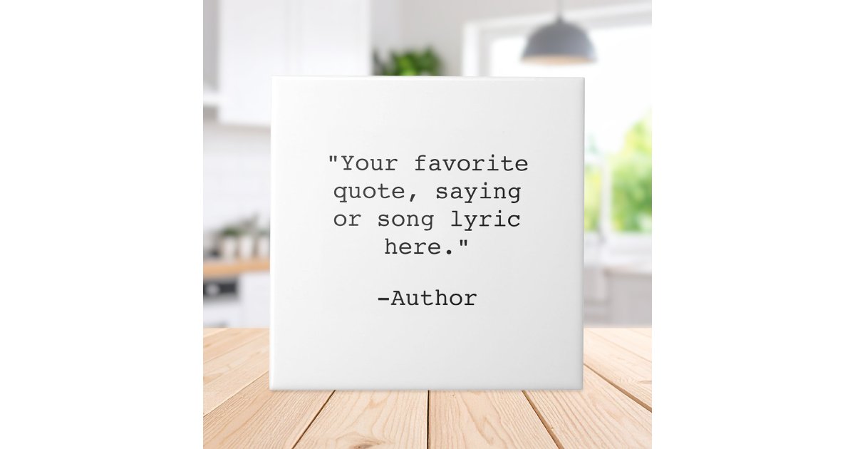 Create Your Own Quote Ceramic Tile | Zazzle