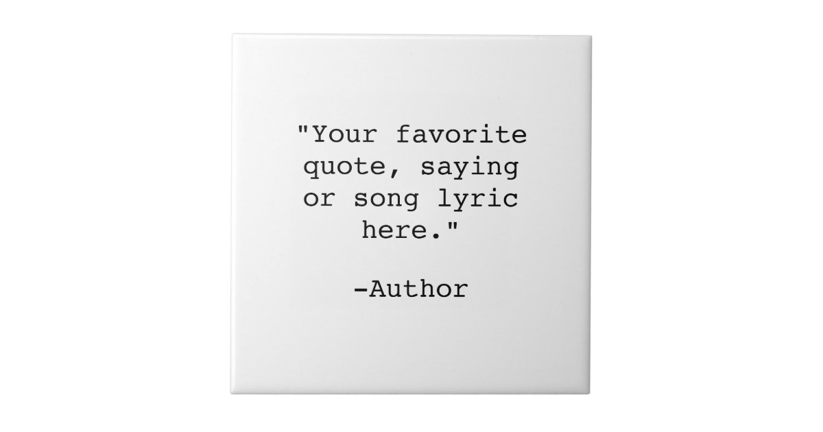 Create Your Own Quote Ceramic Tile | Zazzle
