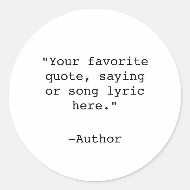 Create Your Own Quote Classic Round Sticker | Zazzle