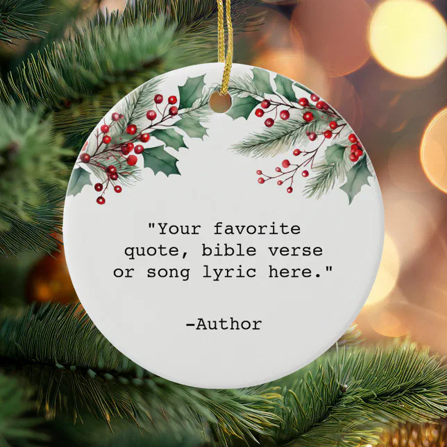 Create Your Own Quote Floral Christmas Ceramic Ornament | Zazzle