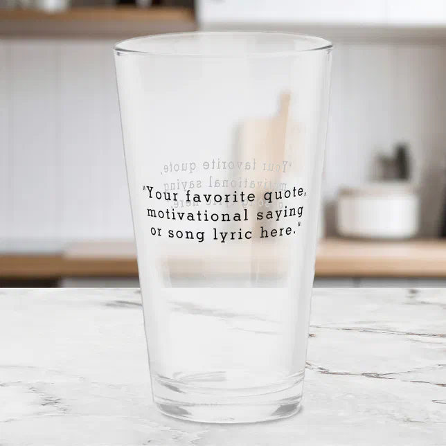 Create Your Own Quote Glass | Zazzle