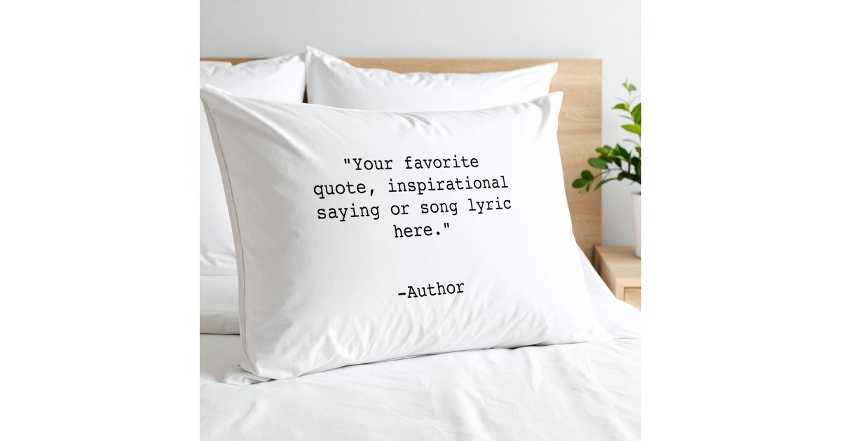 Create Your Own Quote Pillow Case | Zazzle