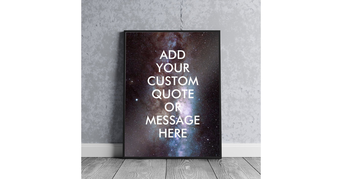 Create Your Own Quote Poster | Zazzle