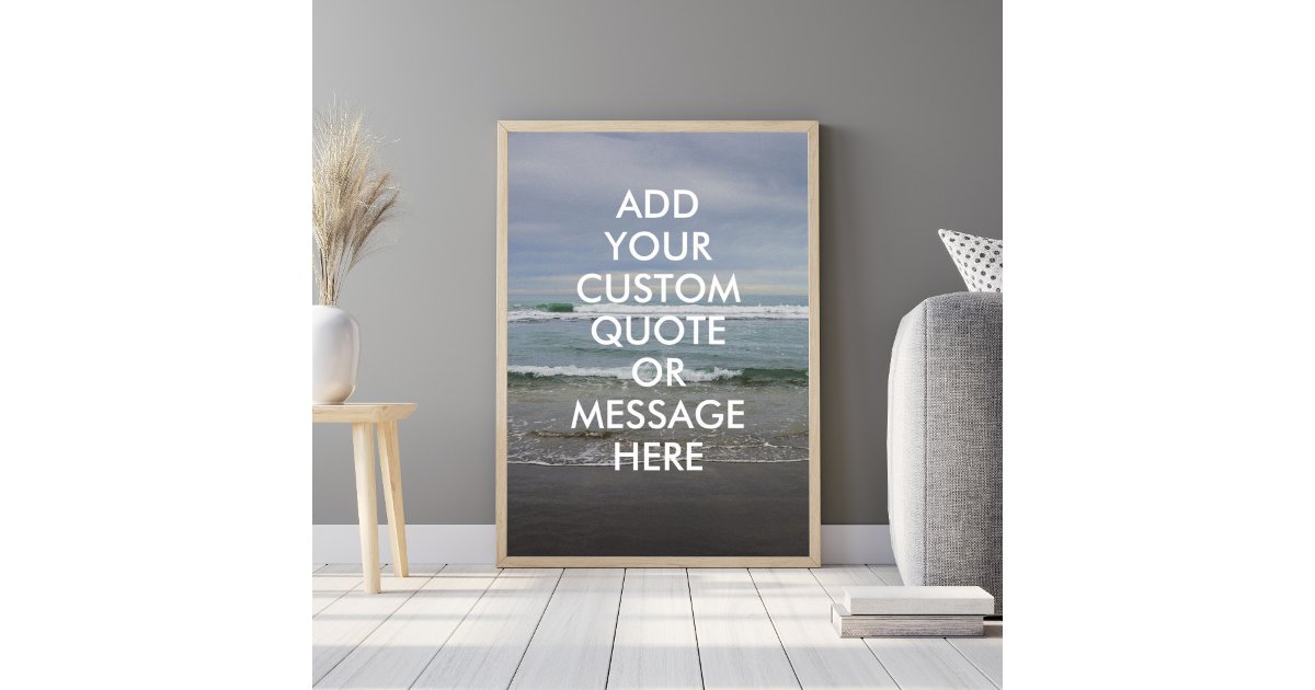 Create your own quote poster | Zazzle