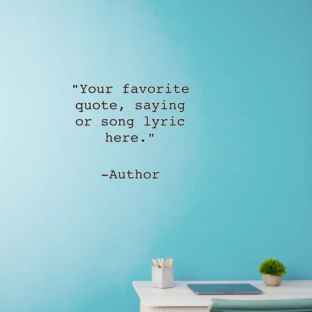 Create Your Own Quote Wall Decal | Zazzle Create Your Own Quote Wall Decal | Zazzle