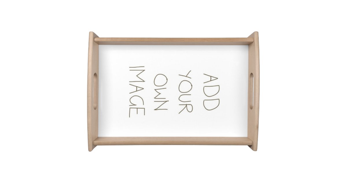 Create Your Own Serving Tray | Zazzle