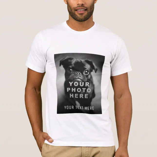 Create Your Own Simple Single Photo & Custom Text T-Shirt | Zazzle Create Your Own Simple Single Photo & Custom Text T-Shirt | Zazzle