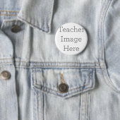 Create Your Own Teacher Button Gift | Zazzle